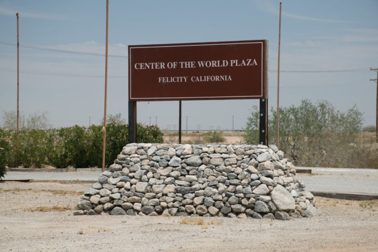 Felicity, California: Center of the World – Flip Flop Wanderer Photography